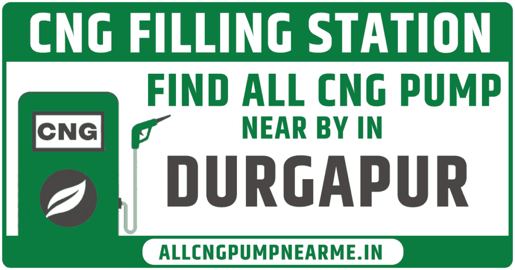 Find All CNG Pump in Durgapur - CNG Pump Near Me