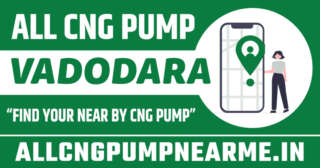Find Nearest CNG Pump in Vadodara - CNG Pump Near Me